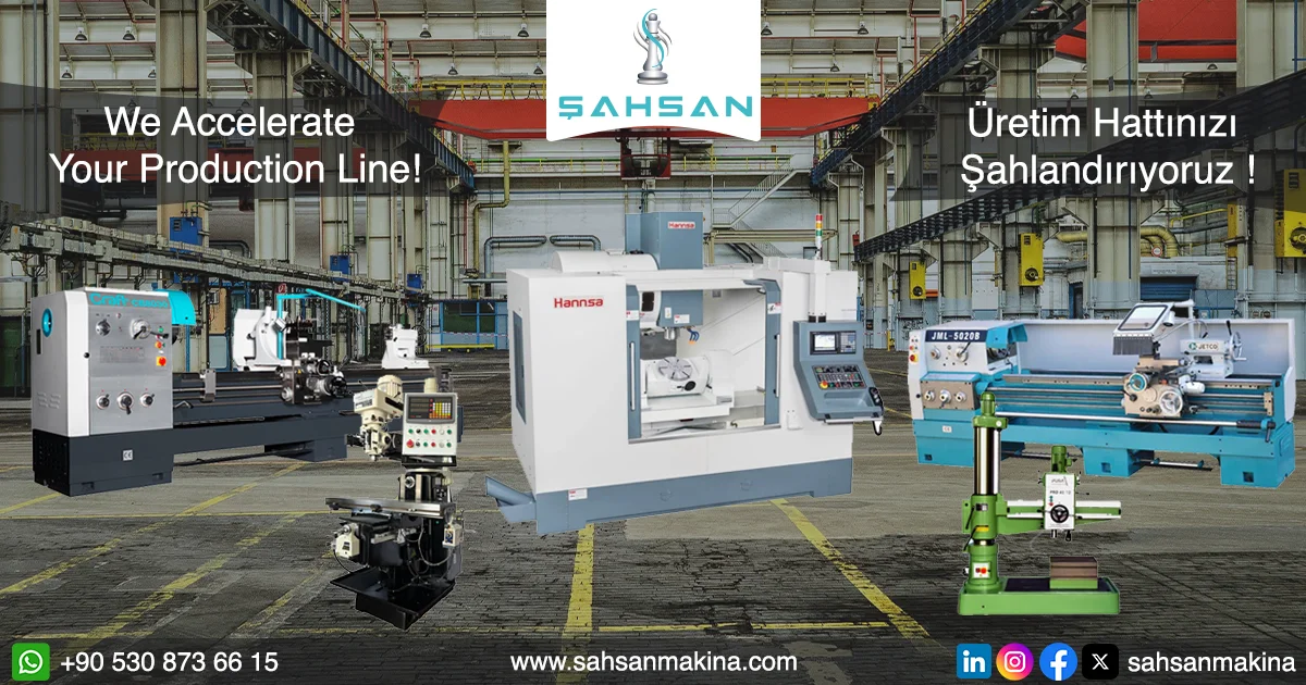 Şahsan Makina, Machine tools, lathe machine, cnc machine tool, sales ...
